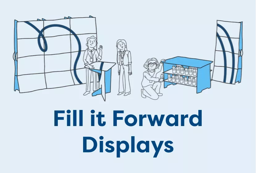 Displays - Fill it Forward